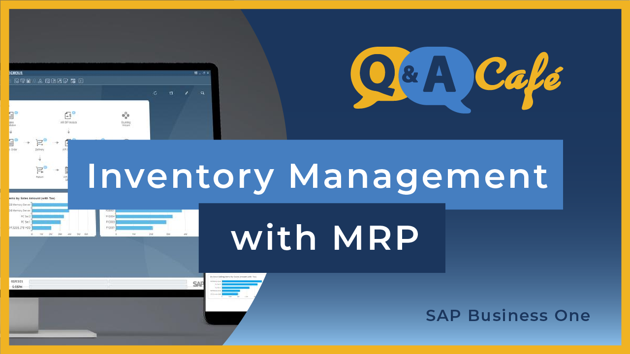 [Q&A Cafe] Inventory Management with MRP (Material Requirement Planning ...